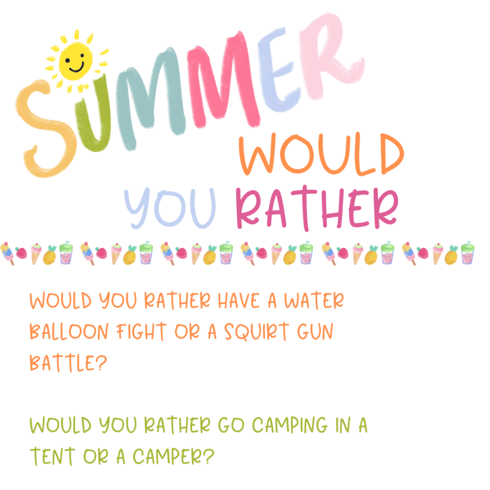 115 Summer Would You Rather Questions For Kids