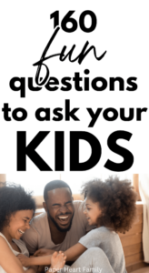 160 Fun Questions To Ask Kids Of All Ages