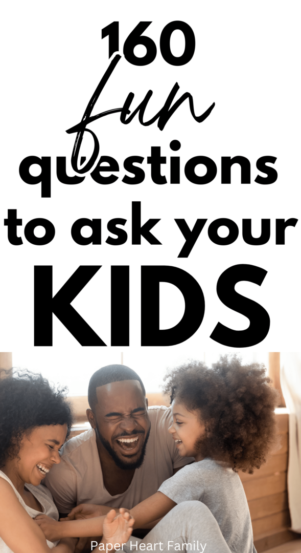 160 Fun Questions To Ask Kids Of All Ages