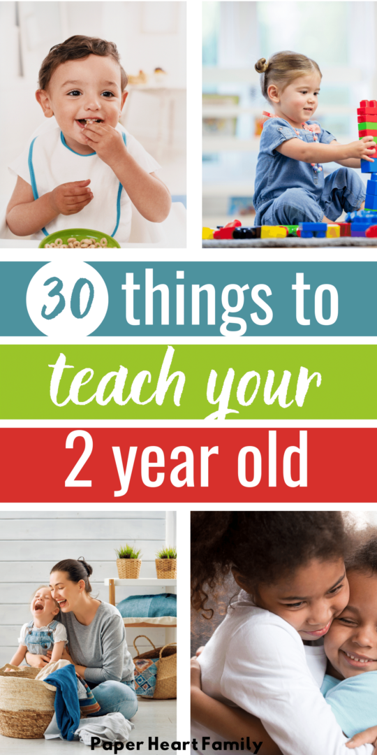Wondering What To Teach Two Year Olds? 30 Fun Ideas
