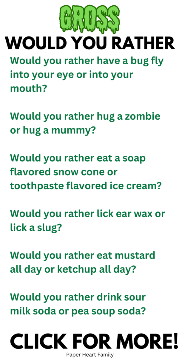 150 Super Gross Would You Rather Questions For Kids