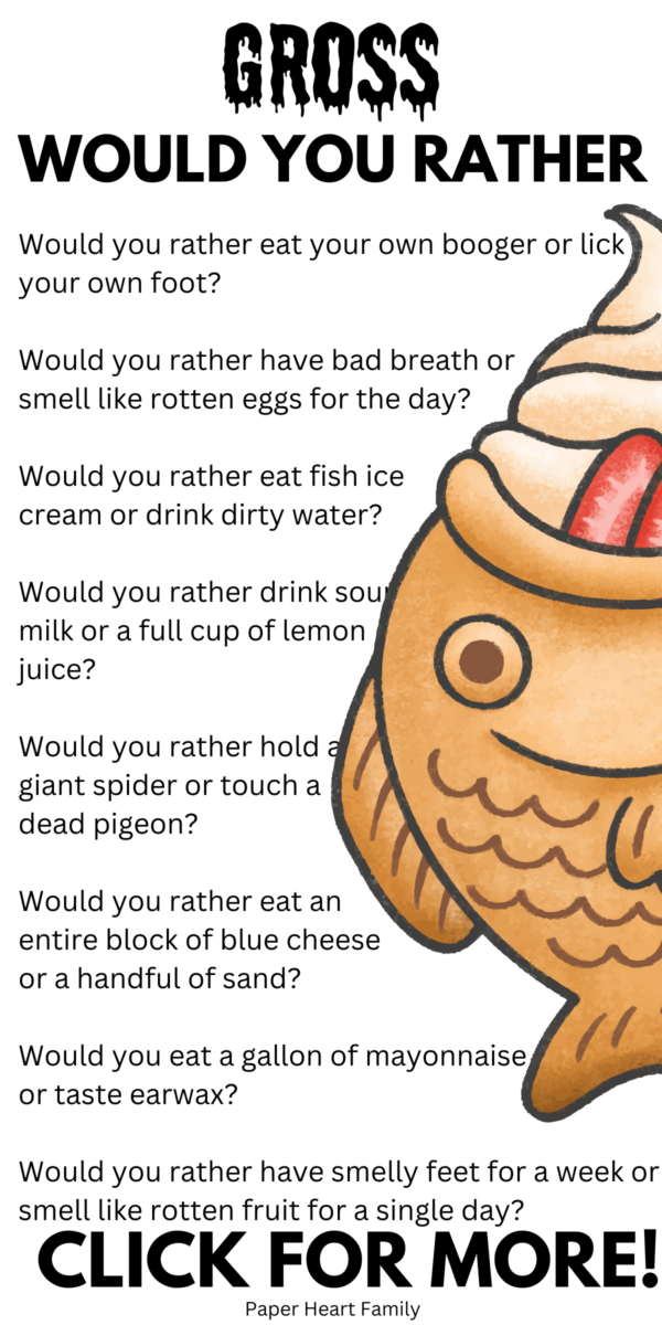 150 Super Gross Would You Rather Questions For Kids