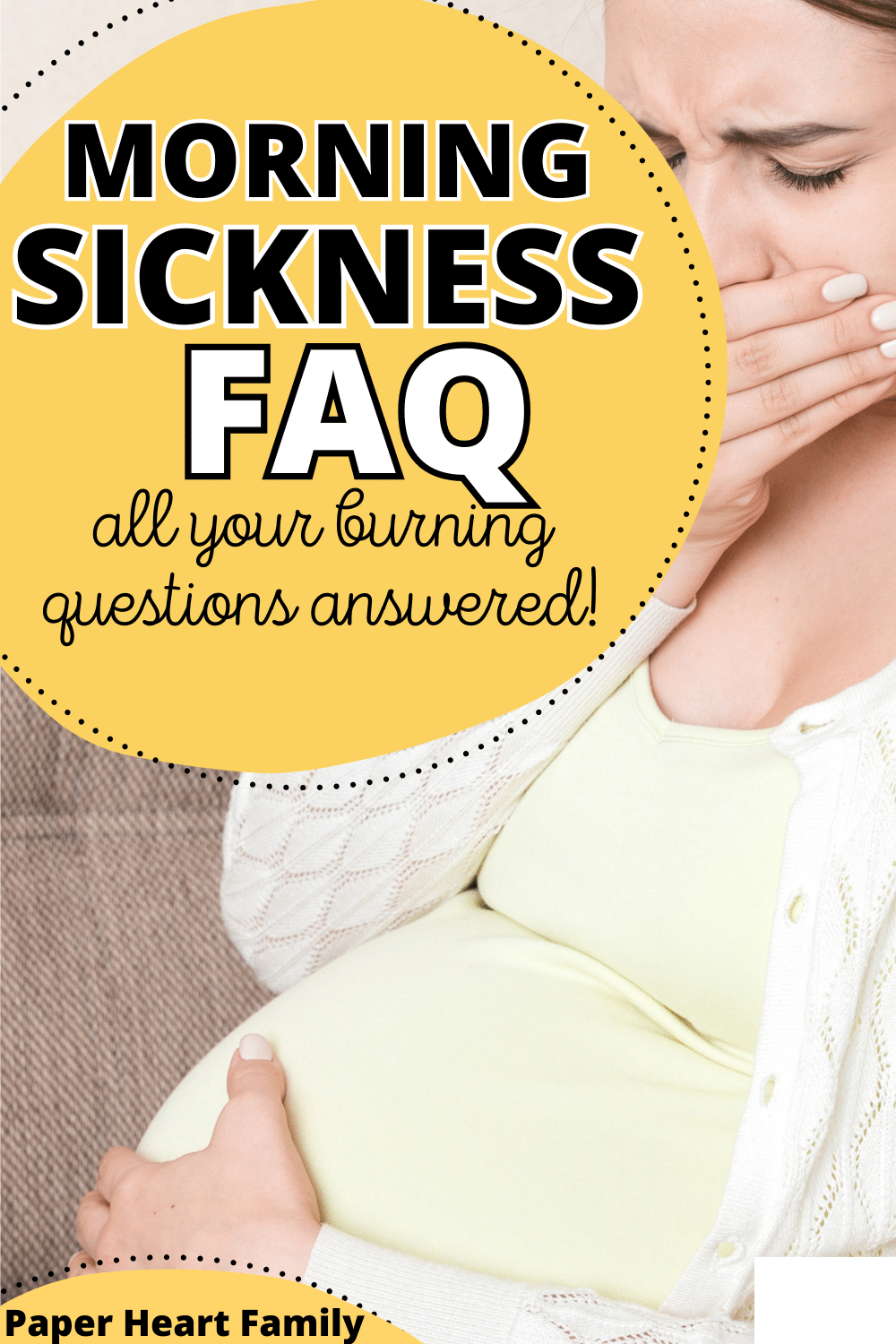 Morning Sickness FAQ- Your Burning Questions Answered