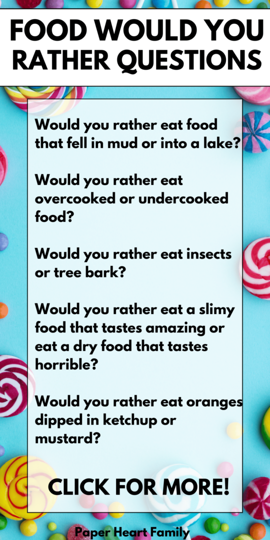 40 Would You Rather Food Questions For Kids