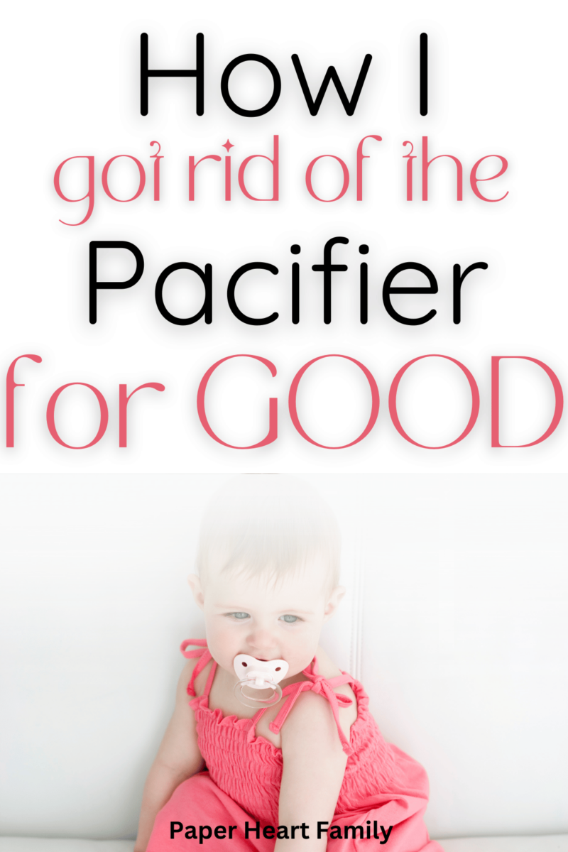 How I Got Rid Of The Pacifier... For GOOD
